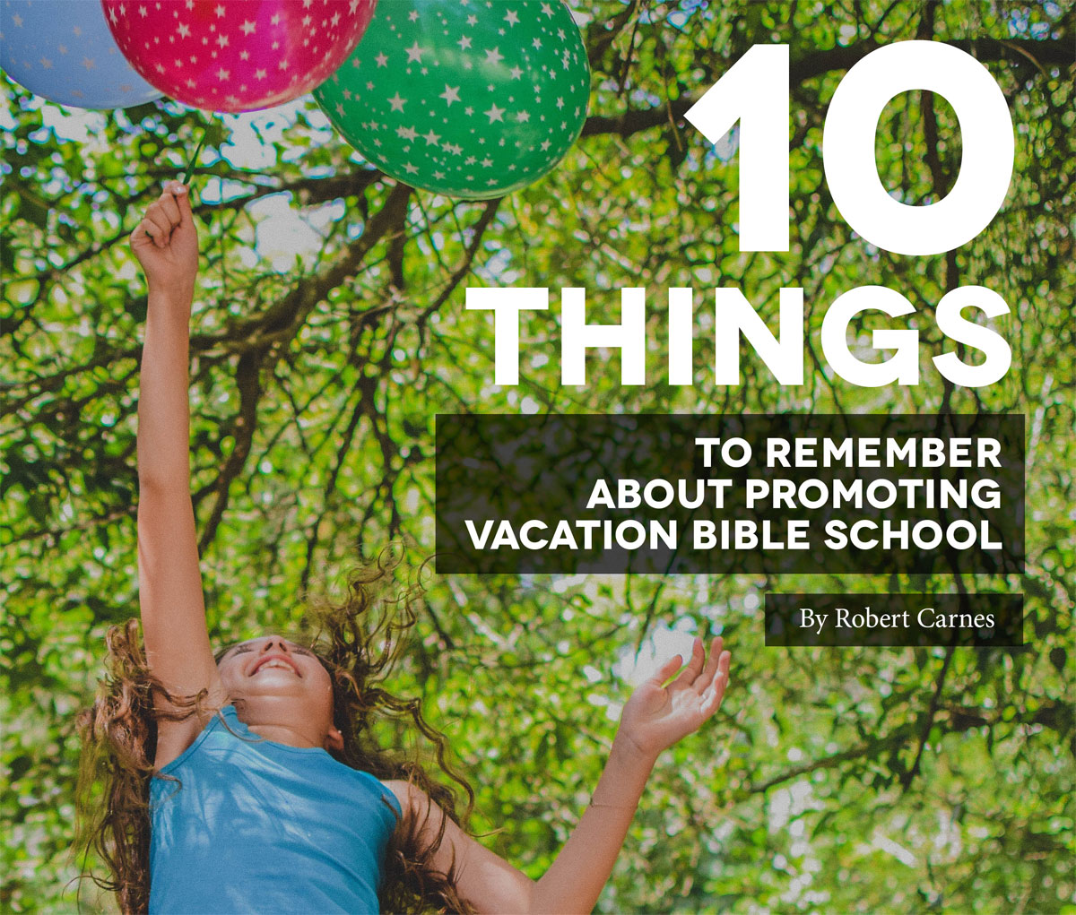 VBS: 10 Ways Your Church Can Promote Vacation Bible School Church ...